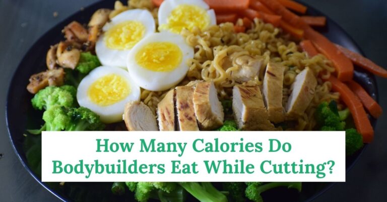 How Many Calories Do Bodybuilders Eat While Cutting? | Coach-Tested Ranges